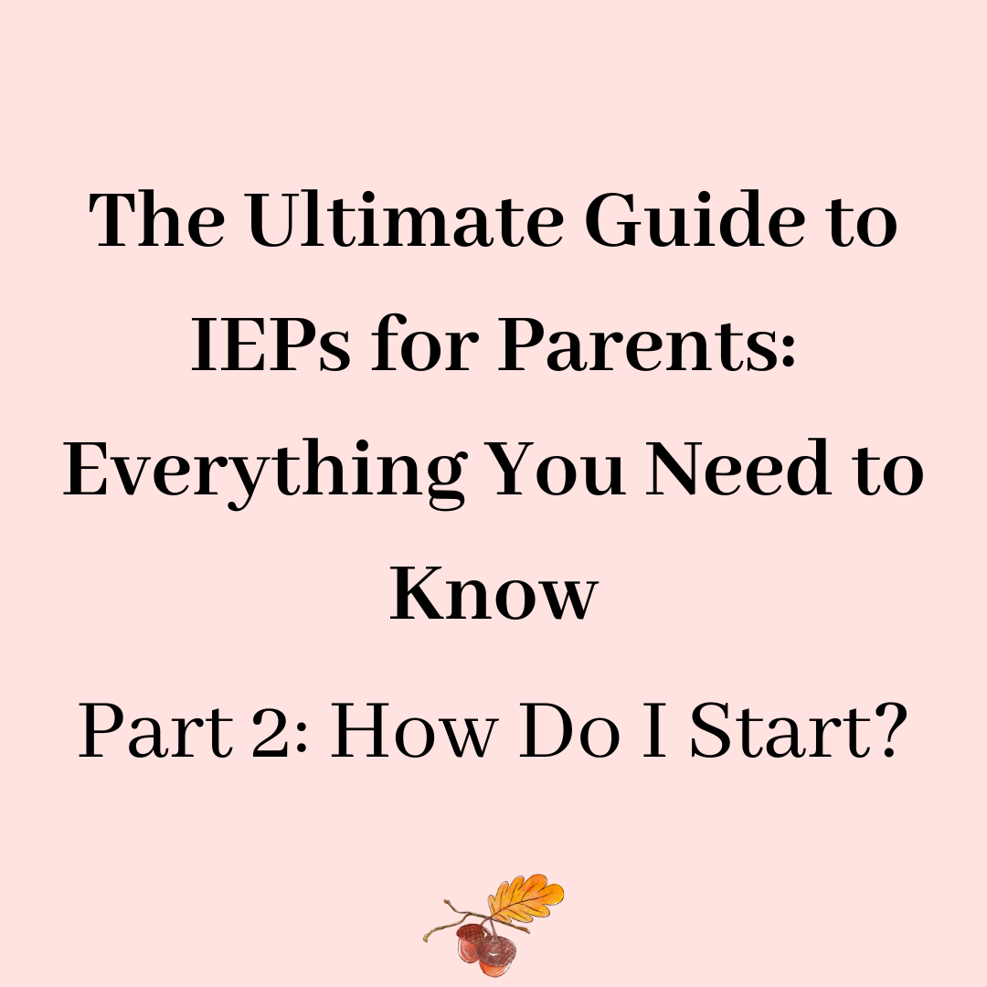Everything You Need to Know to Start the IEP Process - Acorn Tutoring ...
